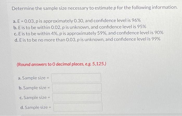 Solved Determine the sample size necessary to estimate p for | Chegg.com