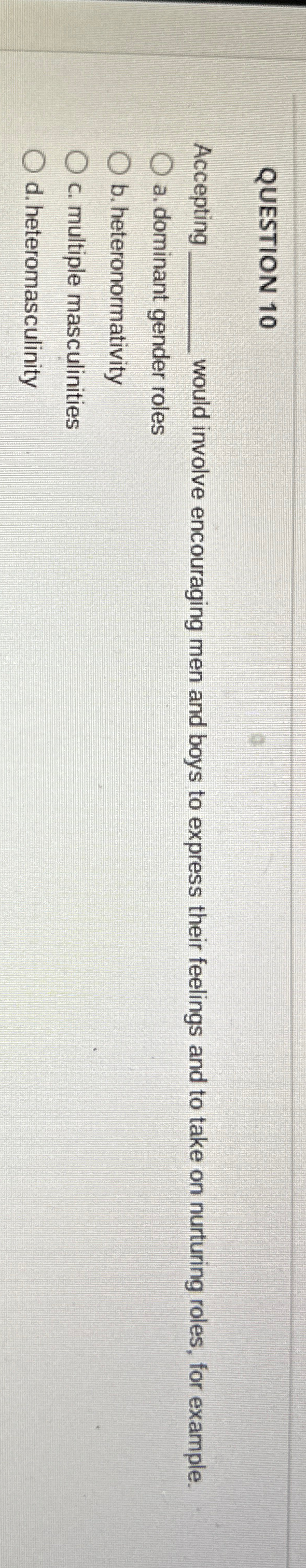 Solved QUESTION 10Accepting ﻿would involve encouraging men | Chegg.com