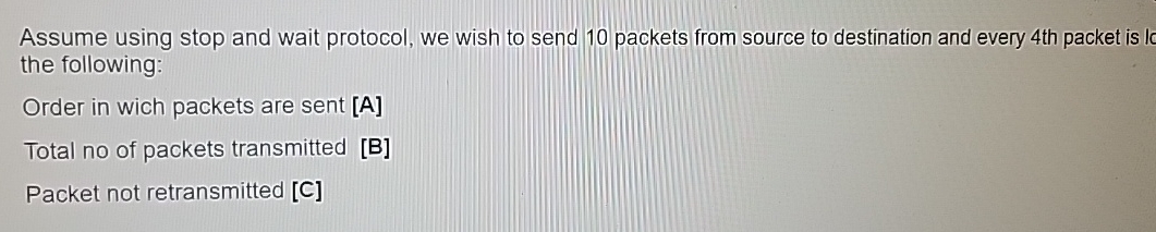 Solved Assume using stop and wait protocol, we wish to send | Chegg.com