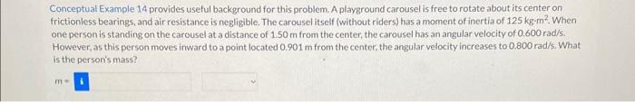 Solved Conceptual Example 14 provides useful background for | Chegg.com