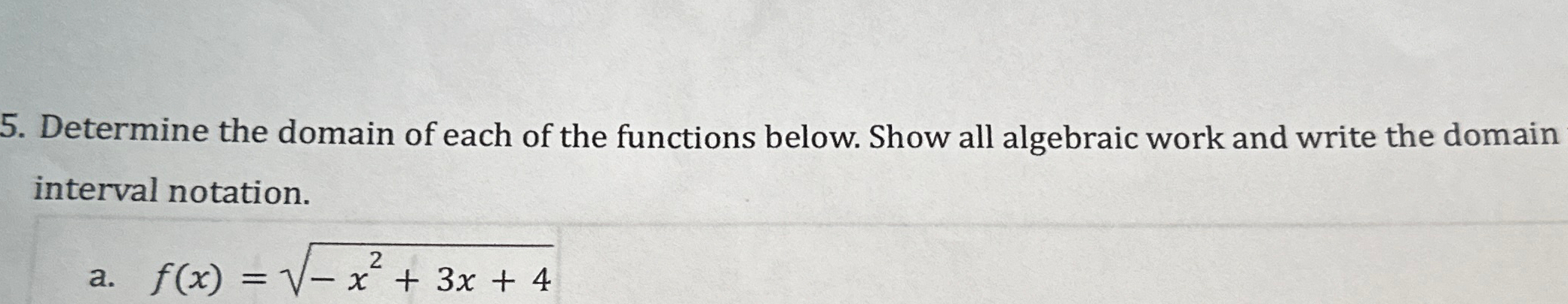 Solved Determine the domain of each of the functions below. | Chegg.com