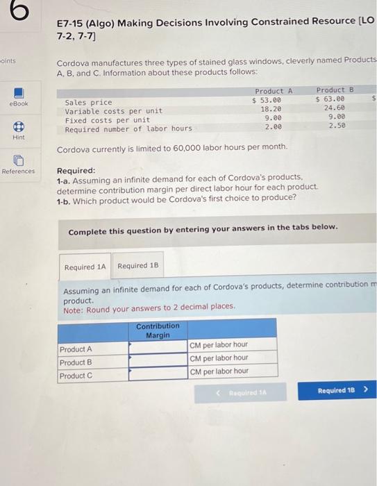 Solved E7-15 (Algo) Making Decisions Involving Constrained | Chegg.com