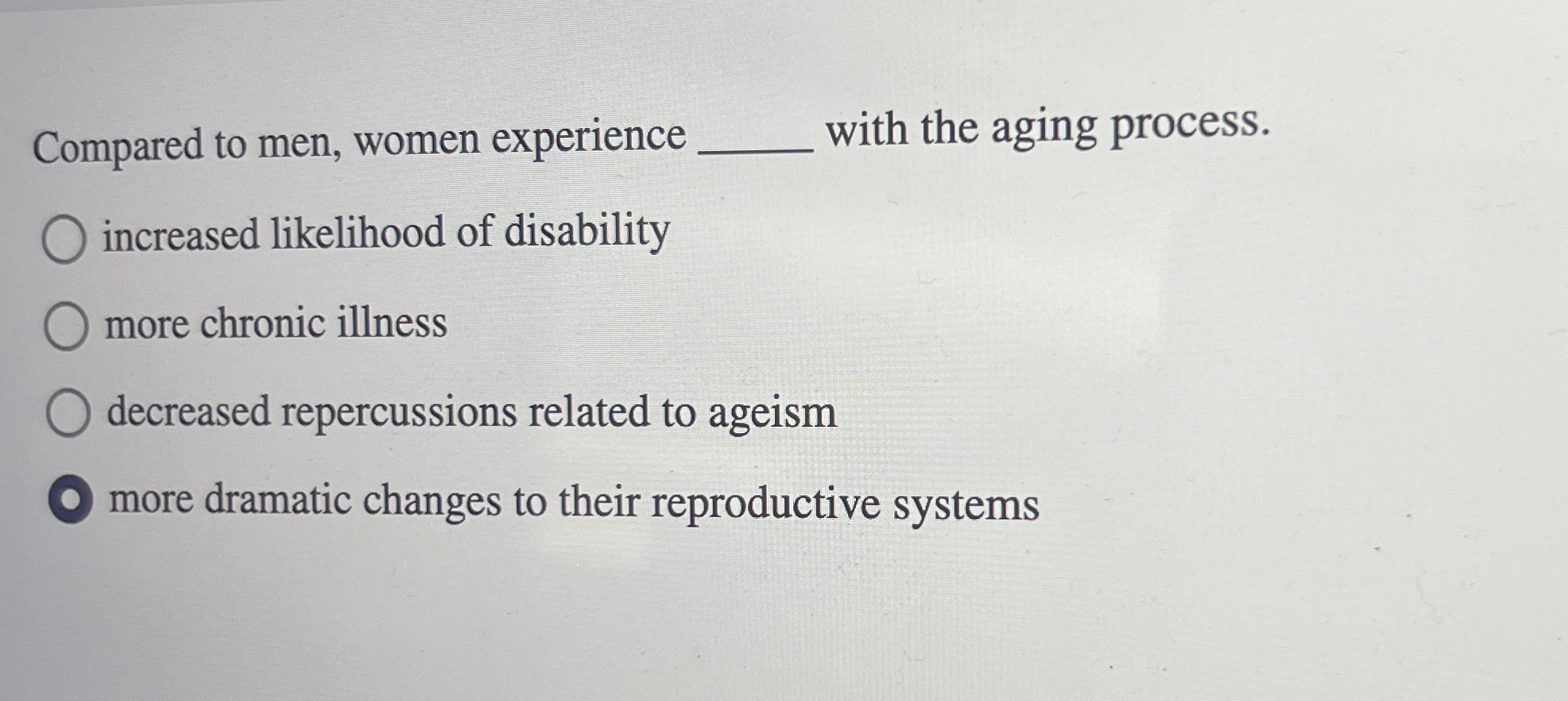Solved Compared to men, women experience q, ﻿with the aging | Chegg.com