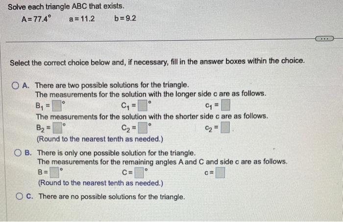 Solved Solve each triangle ABC that exists. | Chegg.com