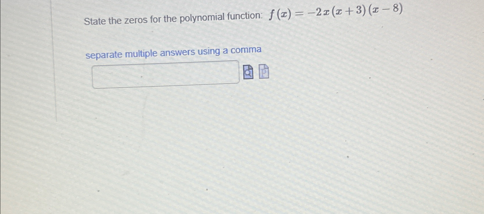 Solved State The Zeros For The Polynomial Function