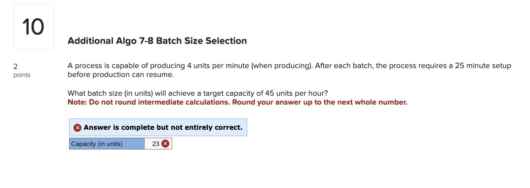 Solved 10Additional Algo 7-8 ﻿Batch Size Selection2A process | Chegg.com