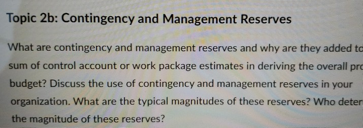 Solved Topic 2b: Contingency and Management Reserves What | Chegg.com