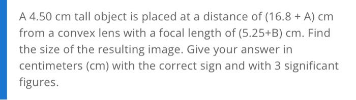 Solved A 4.50 cm tall object is placed at a distance of | Chegg.com