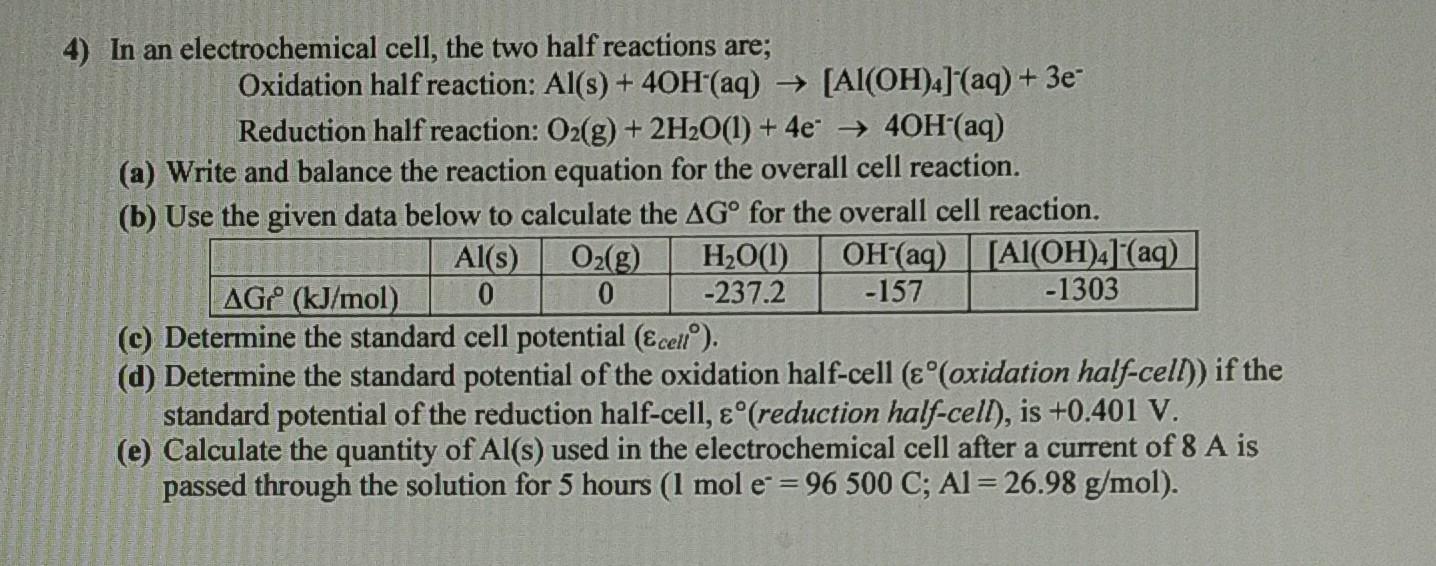 Solved 4) In an electrochemical cell, the two half reactions | Chegg.com