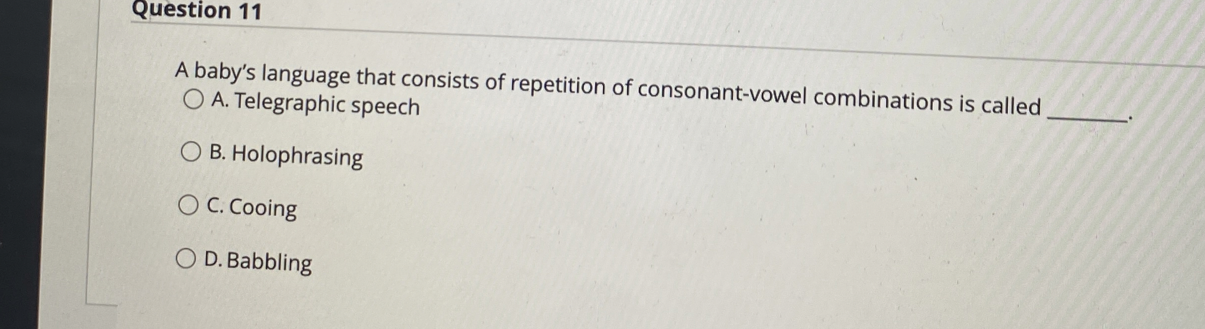 Solved Question 11A baby's language that consists of | Chegg.com