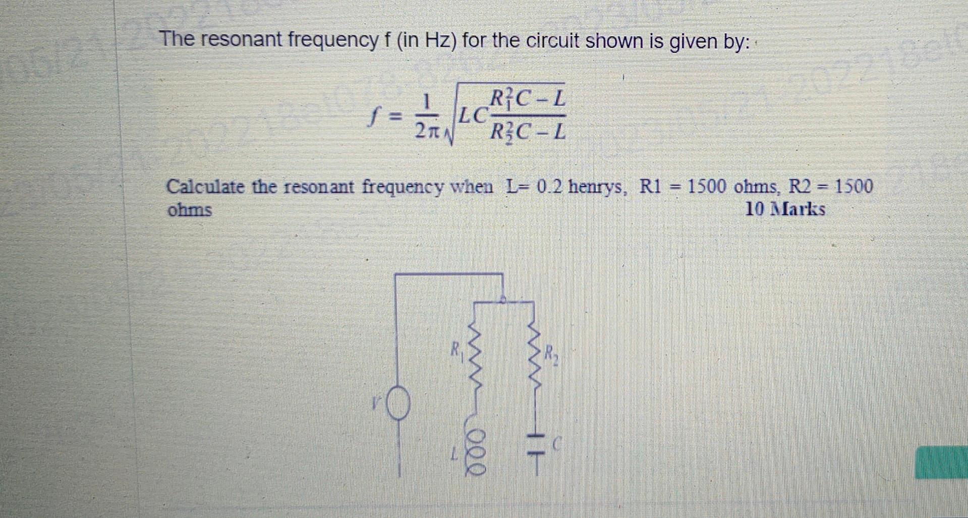Solved The resonant frequency f (in Hz ) for the circuit | Chegg.com