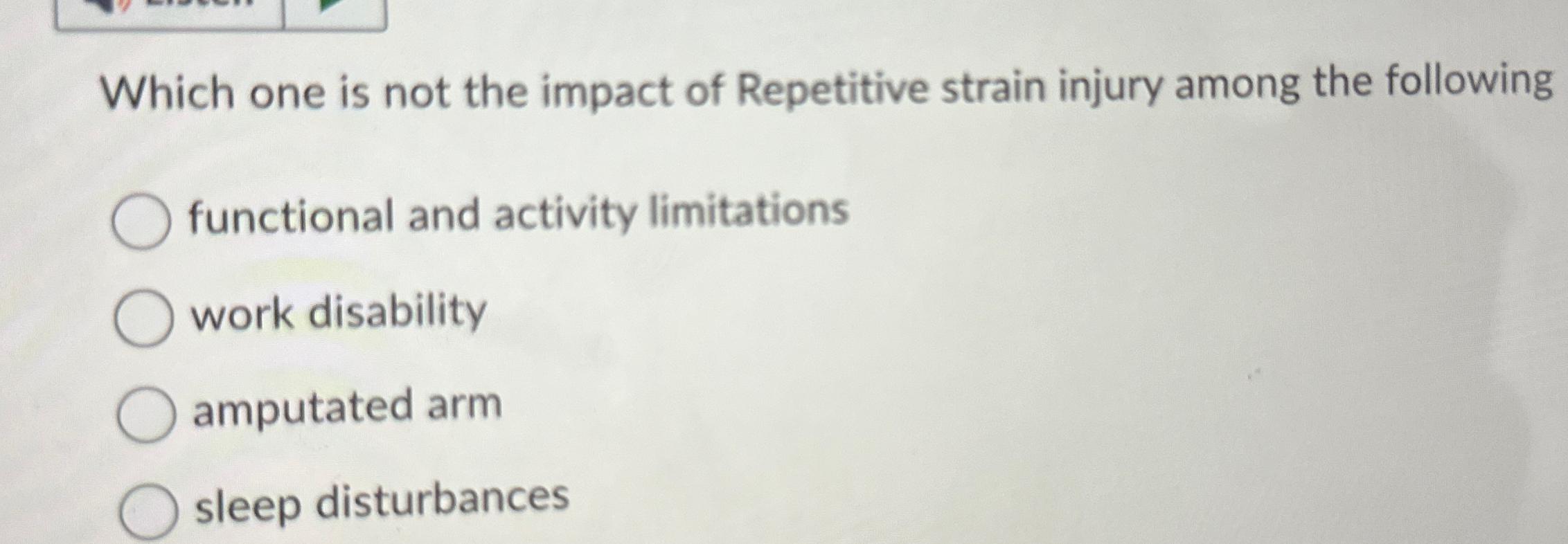 Solved Which one is not the impact of Repetitive strain | Chegg.com