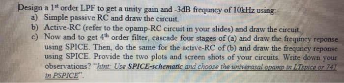 Solved Design a 1* order LPF to get a unity gain and -3dB | Chegg.com