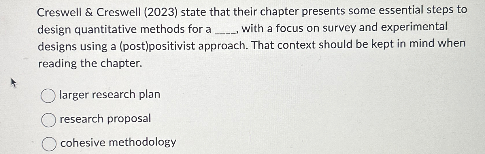 Solved Creswell & Creswell (2023) ﻿state that their chapter | Chegg.com