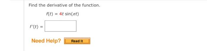 Solved Find the derivative of the function. f(t)=4tsin(πt) | Chegg.com