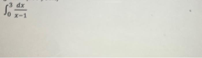 Solved ∫03x−1dx | Chegg.com