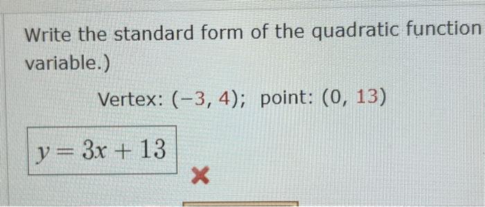 Solved Write the standard form of the quadratic function | Chegg.com