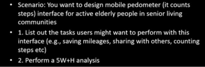 Solved Scenario: You want to design mobile pedometer (it | Chegg.com