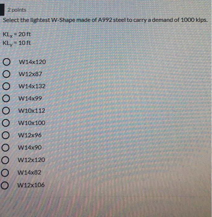 Solved 2 points Select the lightest W-Shape made of A992 | Chegg.com