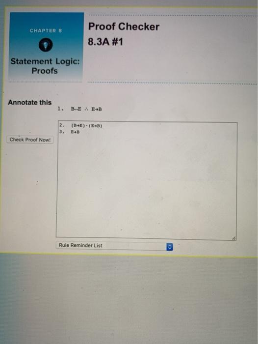 Solved CHAPTER 8 Proof Checker 8.3A #1 Statement Logic: | Chegg.com