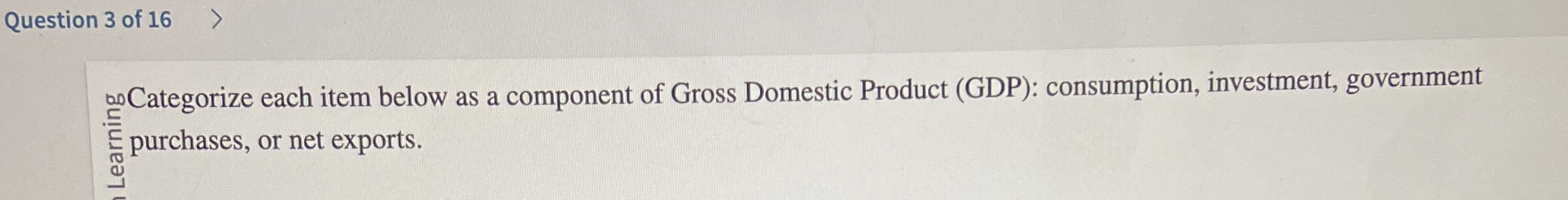 Solved Question 3 ﻿of 16on Categorize each item below as a | Chegg.com