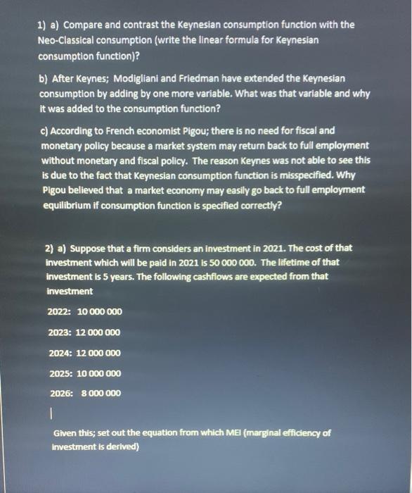Solved 1) a) Compare and contrast the Keynesian consumption | Chegg.com