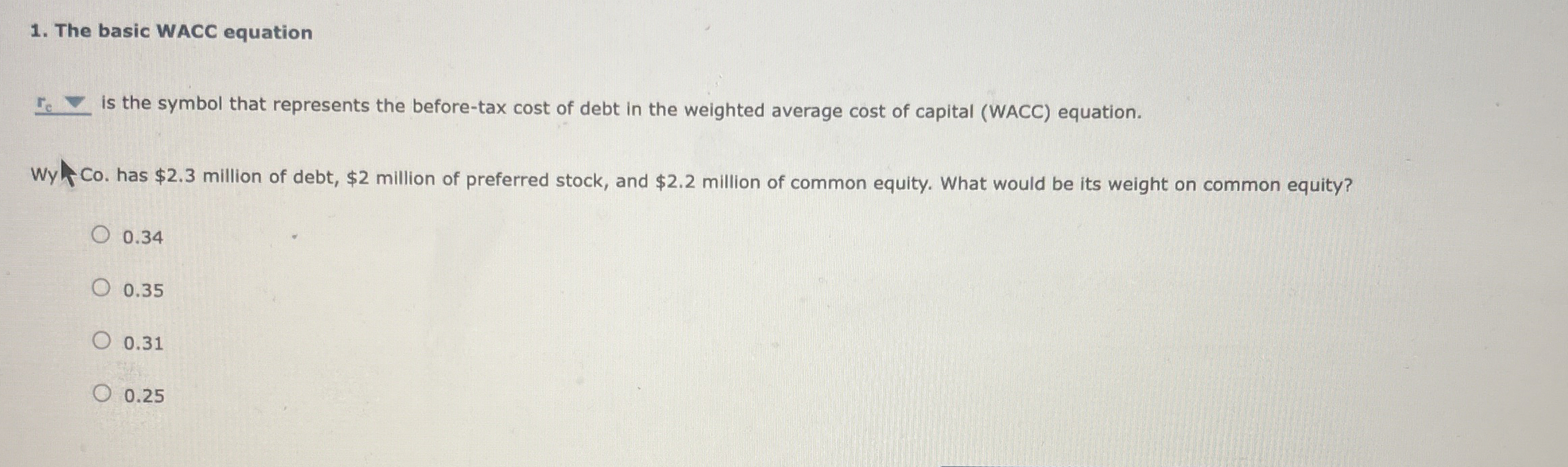 Solved The basic WACC equationis the symbol that represents | Chegg.com