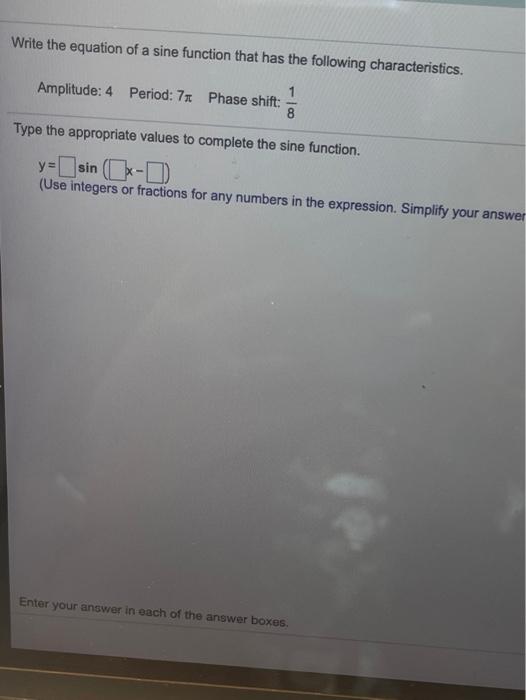 Solved Write the equation of a sine function that has the | Chegg.com
