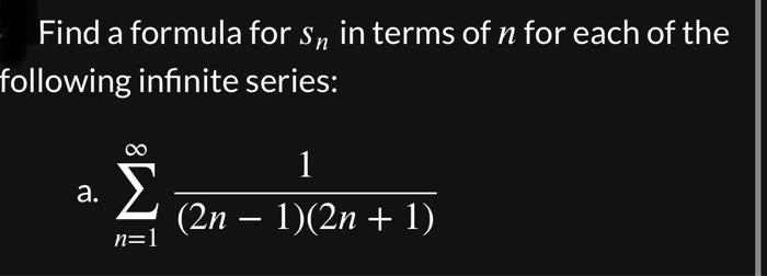 Solved Find a formula for sn in terms of n for each of the | Chegg.com