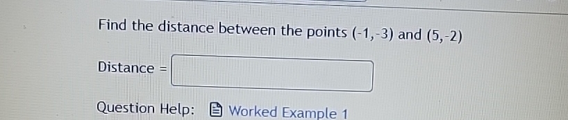 Solved Find the distance between the points (-1,-3) ﻿and | Chegg.com