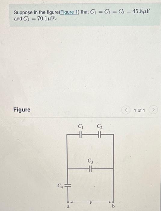 Solved Suppose in the figure(Figure 1) that C1=C2=C3=45.8μF | Chegg.com