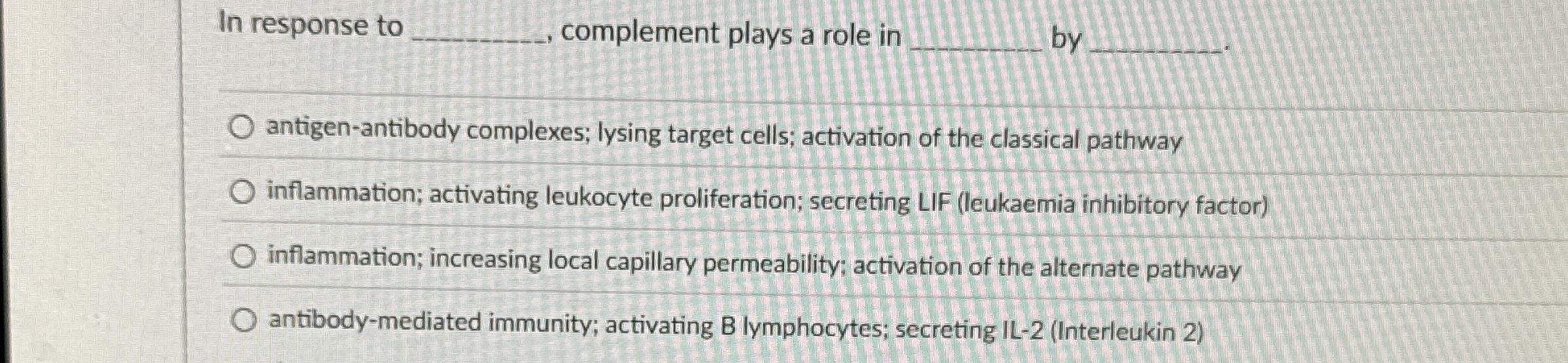 Solved In response to ﻿complement plays a role in ﻿by | Chegg.com