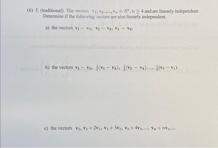 Solved 5. (traditional). The vectors v1,v2,…,vn∈Rn,n≥4 and | Chegg.com