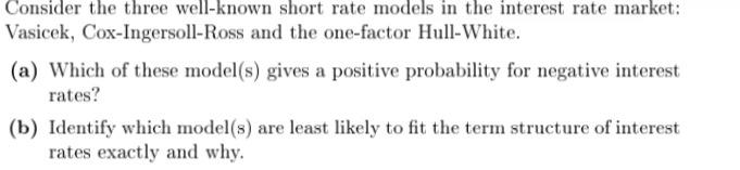 Solved Consider the three well-known short rate models in | Chegg.com