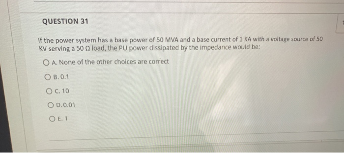 Solved QUESTION 31 If the power system has a base power of | Chegg.com