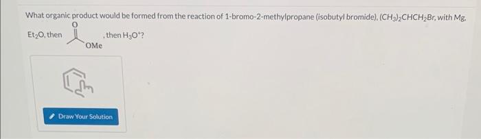 Solved What organic product would be formed from the | Chegg.com