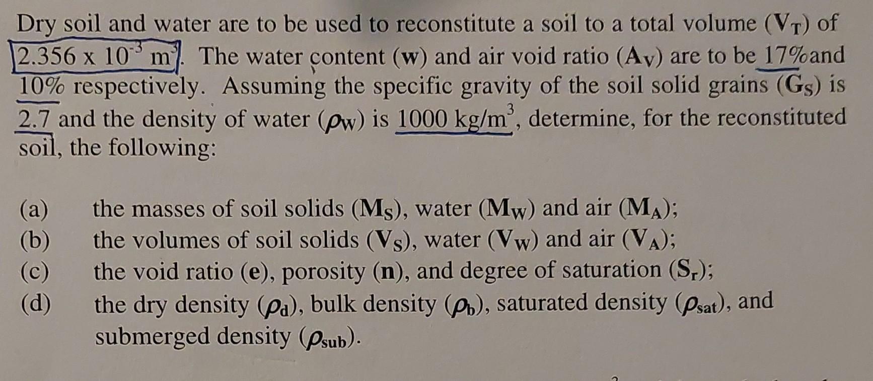 Solved Dry soil and water are to be used to reconstitute a | Chegg.com