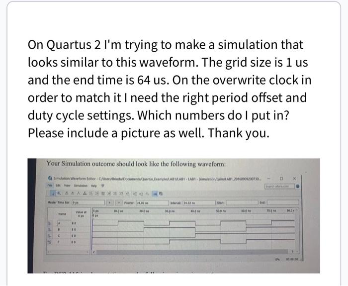 On Quartus 2 I have been trying to get my simulation | Chegg.com
