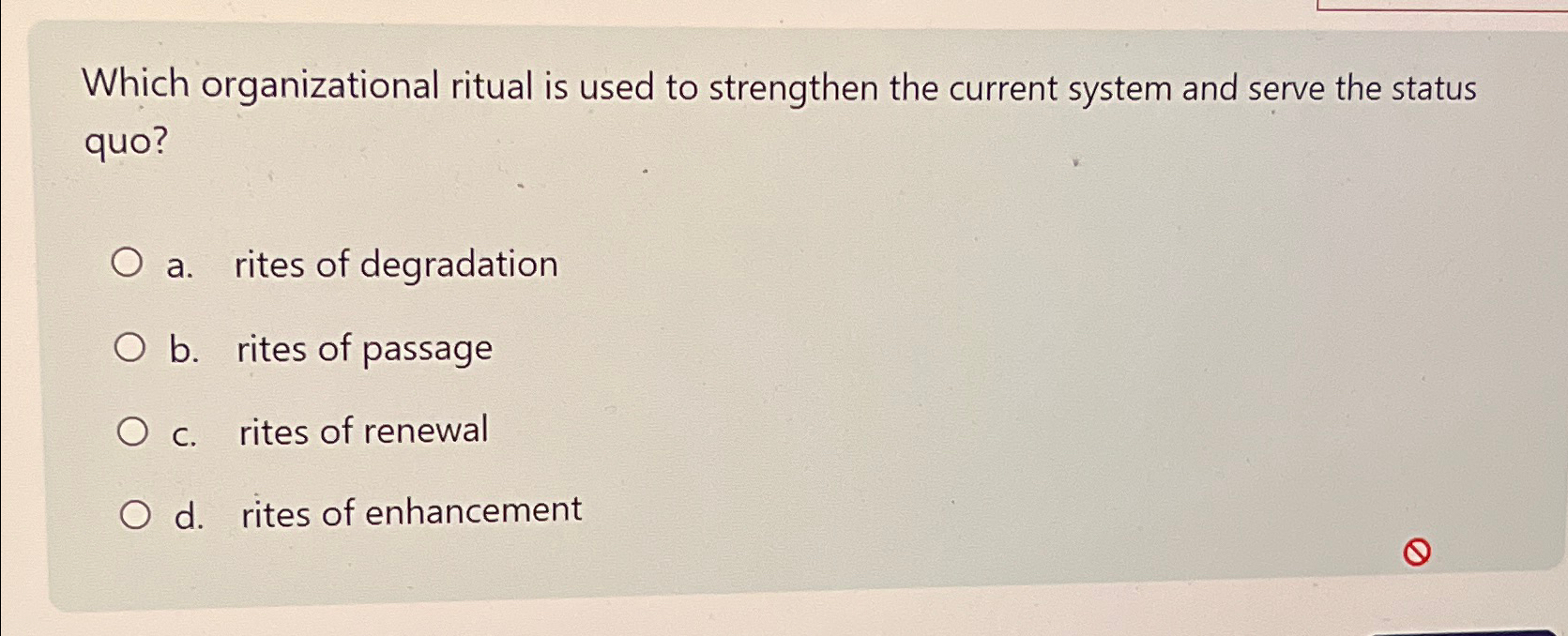 Solved Which organizational ritual is used to strengthen the | Chegg.com