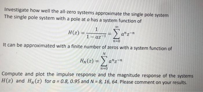 Solved Investigate how well the all-zero systems approximate | Chegg.com