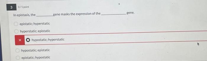 Solved In epistasis, the gene masks the expression of the | Chegg.com