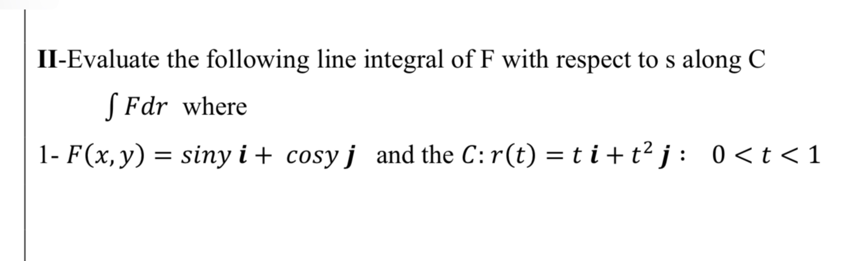 Solved II-Evaluate the following line integral of F ﻿with | Chegg.com