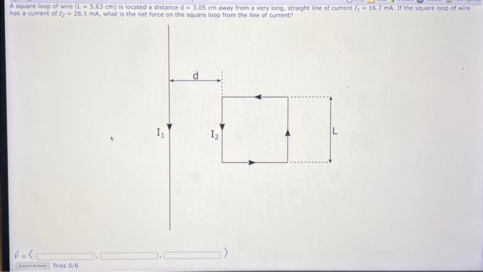 Solved A square loop of wire (L=5.63 cm) is located a | Chegg.com