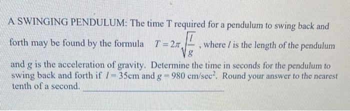 Solved A SWINGING PENDULUM: The time T required for a | Chegg.com