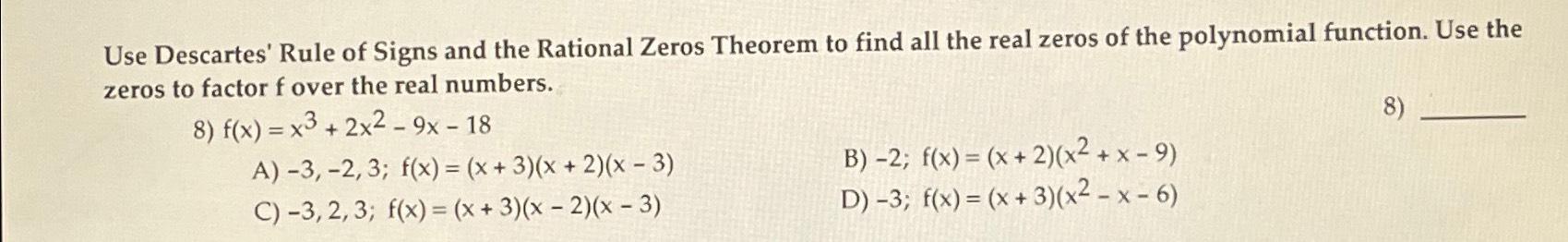 Solved Use Descartes' Rule of Signs and the Rational Zeros | Chegg.com
