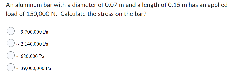 Solved An aluminum bar with a diameter of 0.07 ﻿m and a | Chegg.com