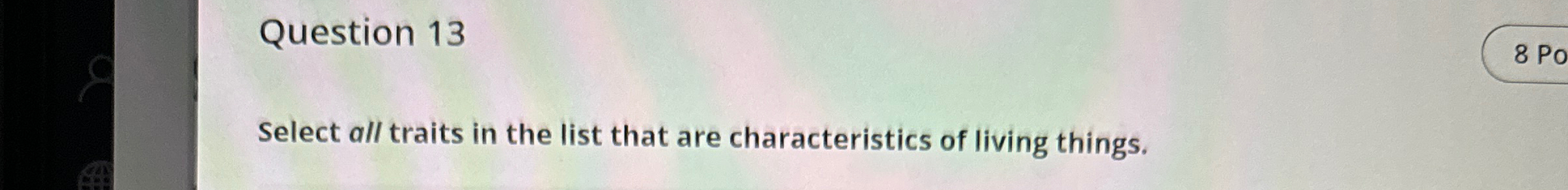 Solved Question 13Select all traits in the list that are | Chegg.com