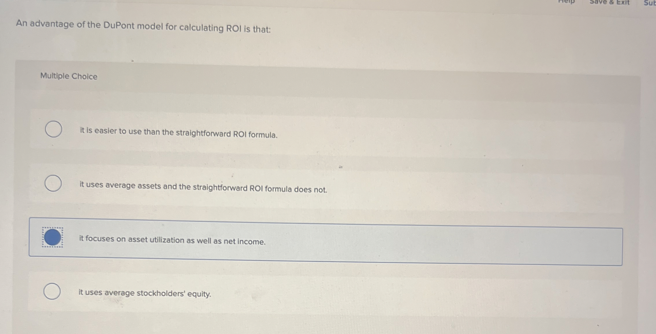 Solved An advantage of the DuPont model for calculating ROI | Chegg.com