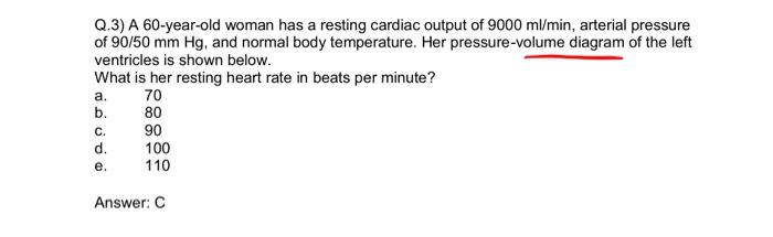 Q.3) A 60-year-old woman has a resting cardiac output | Chegg.com