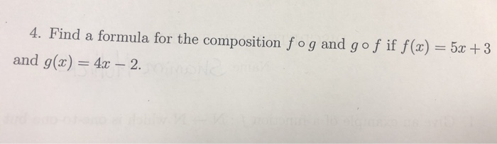 Solved 4. Find a formula for the composition fog and gof if | Chegg.com